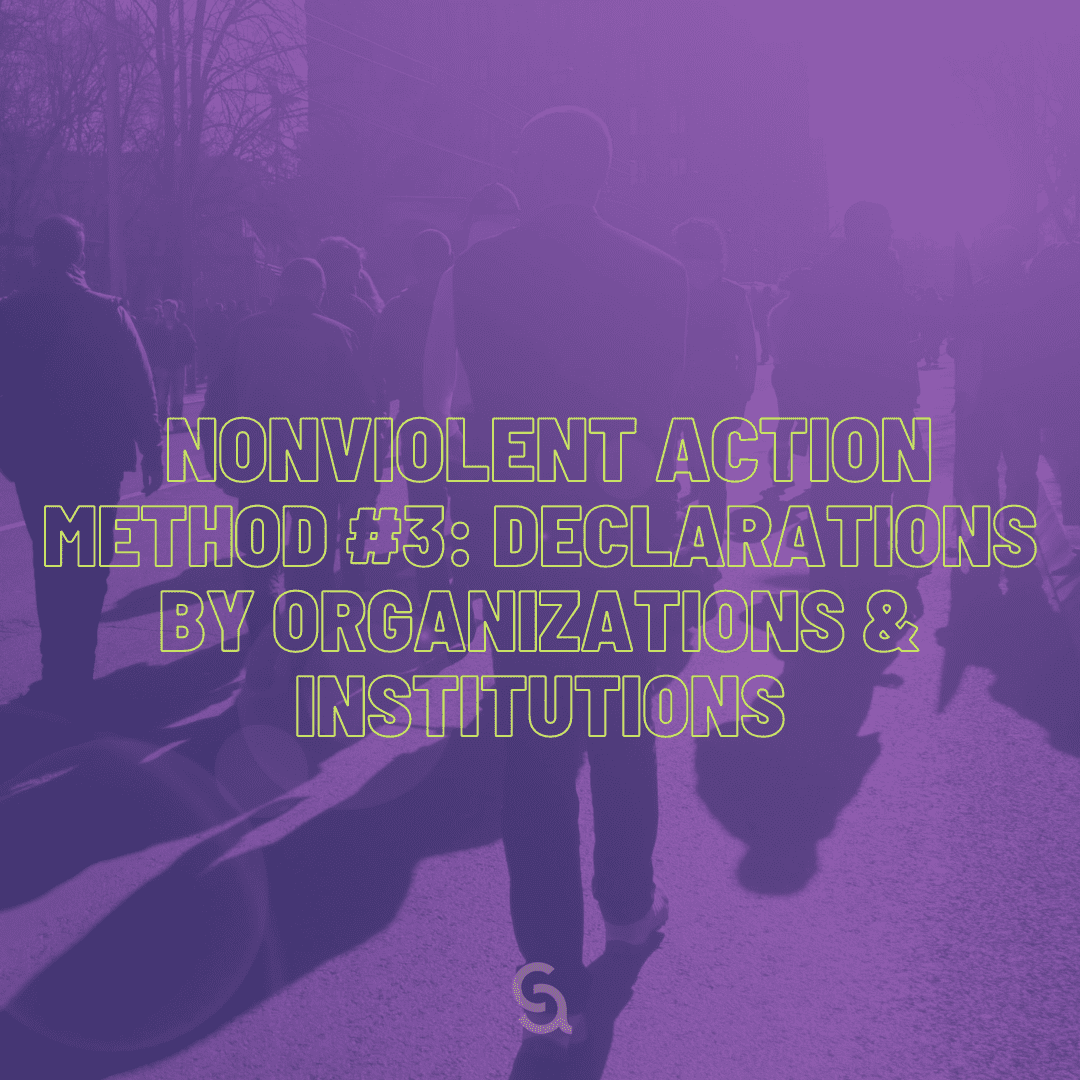 Nonviolent Action Method #3: Declarations by Organizations and ...