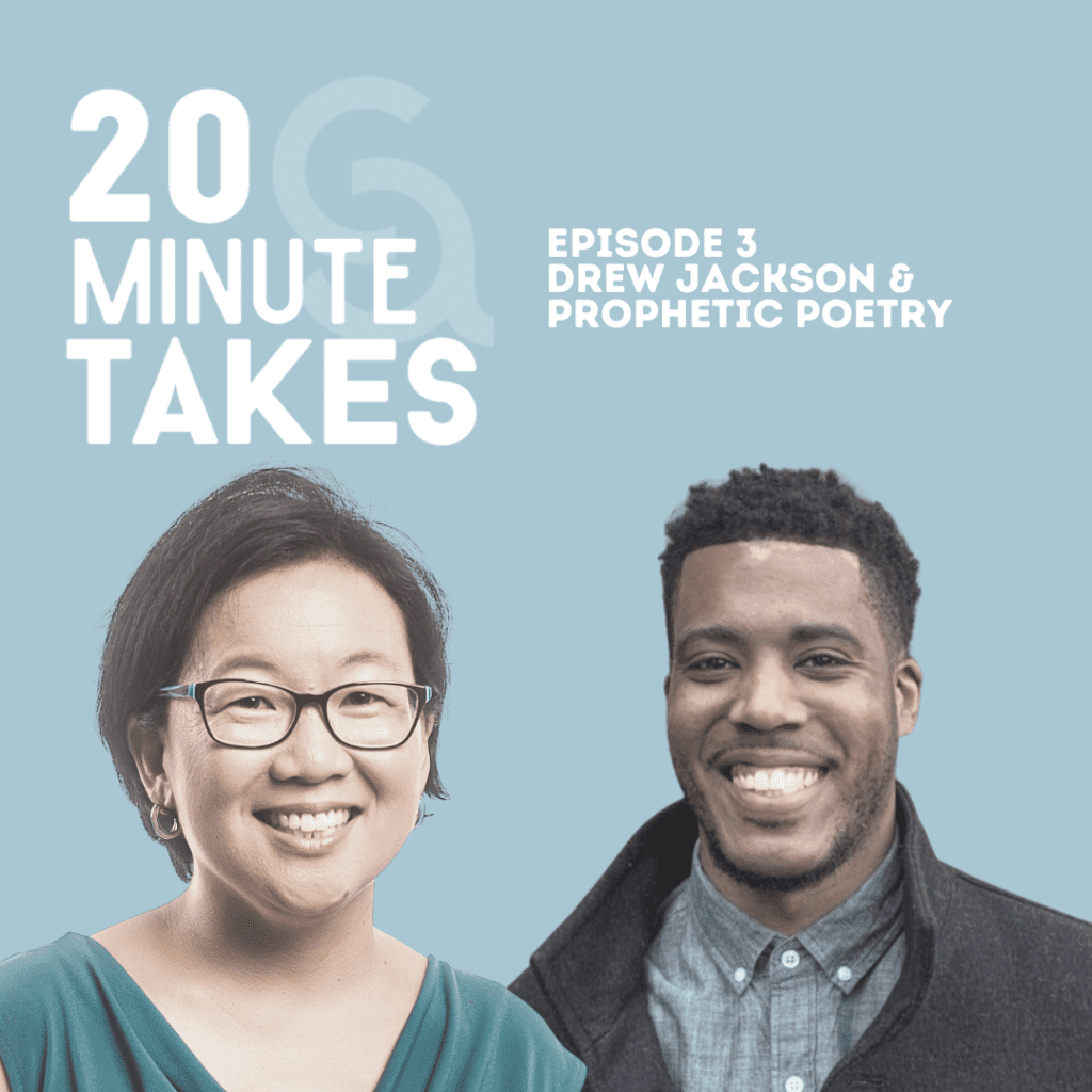 20 Minute Takes: Drew Jackson & Prophetic Poetry Episode - Christians ...