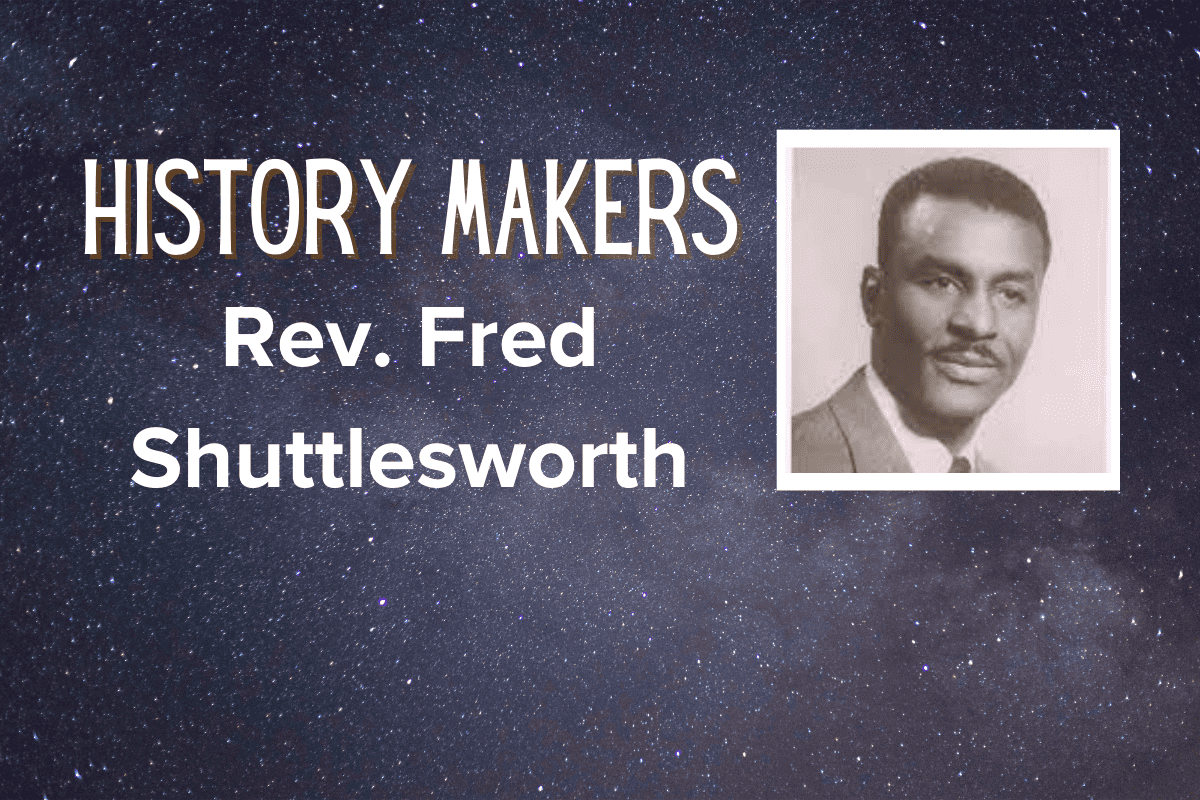 History Makers: Fred Shuttlesworth - Christians for Social Action