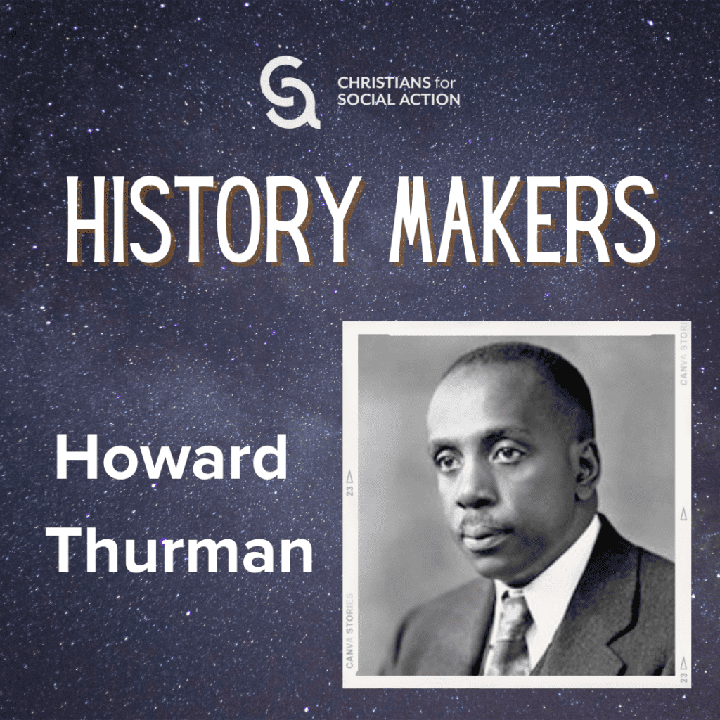 History Makers: Howard Thurman - Christians for Social Action